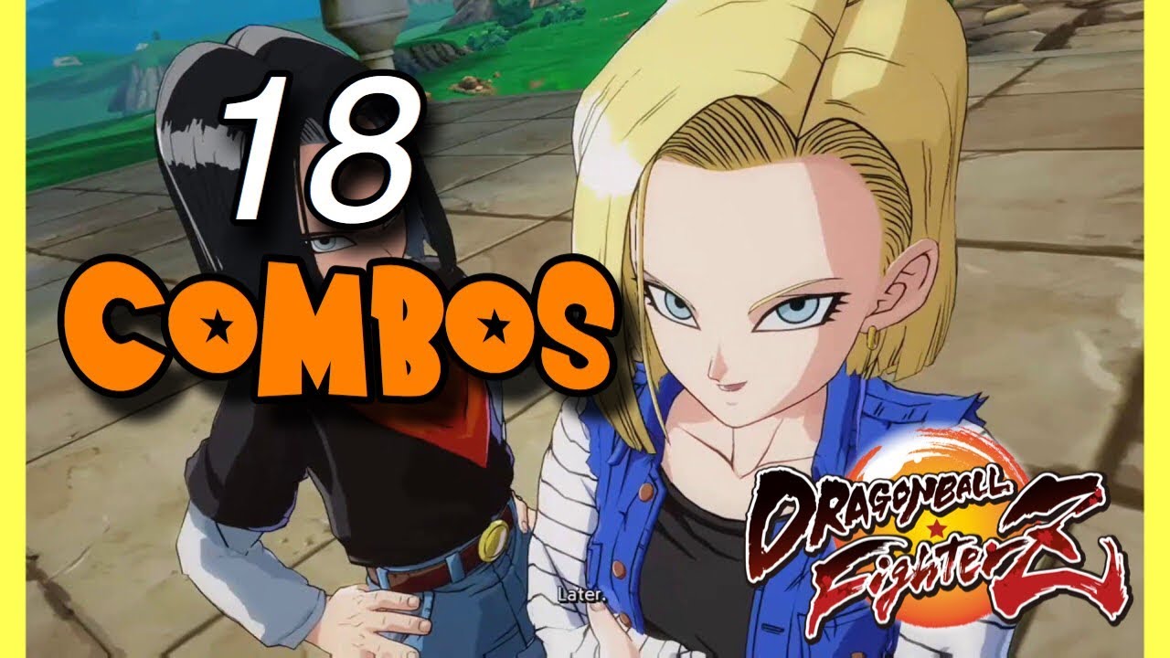 ANDROID 18 - Combos, Specials Dragon Ball FighterZ - YouTube