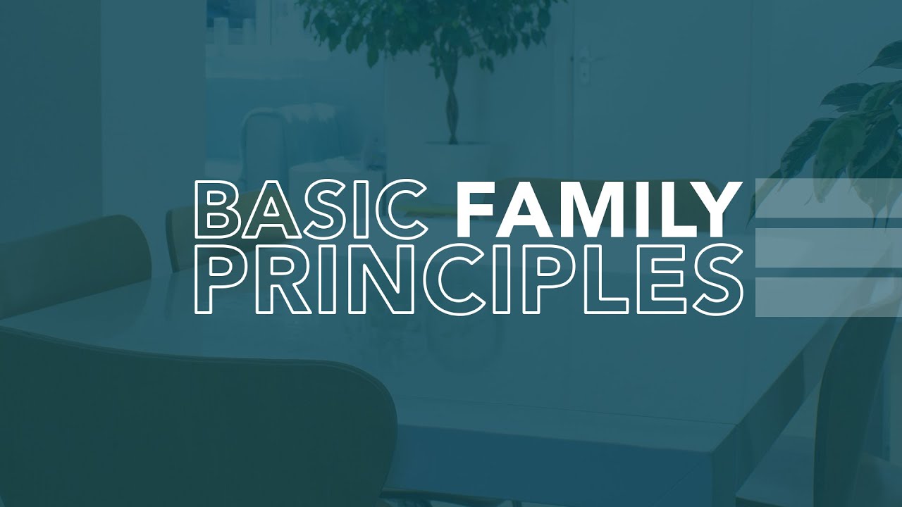 Basic Family Principles - YouTube