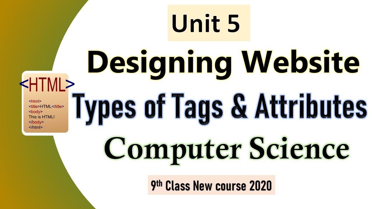 Types of Tags | Attributes of Tags| Chapter no 5 Designing website |9th ...