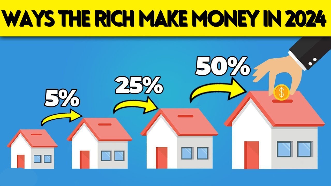 5 Strategies The Rich Make Money in (2024) - Investments and Financial ...