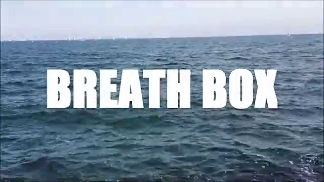BREATH BOX - YouTube