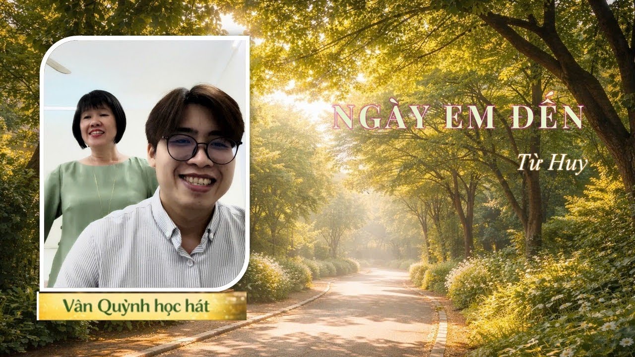 NGÀY EM ĐẾN (Từ Huy) - Vân Quỳnh học hát - YouTube