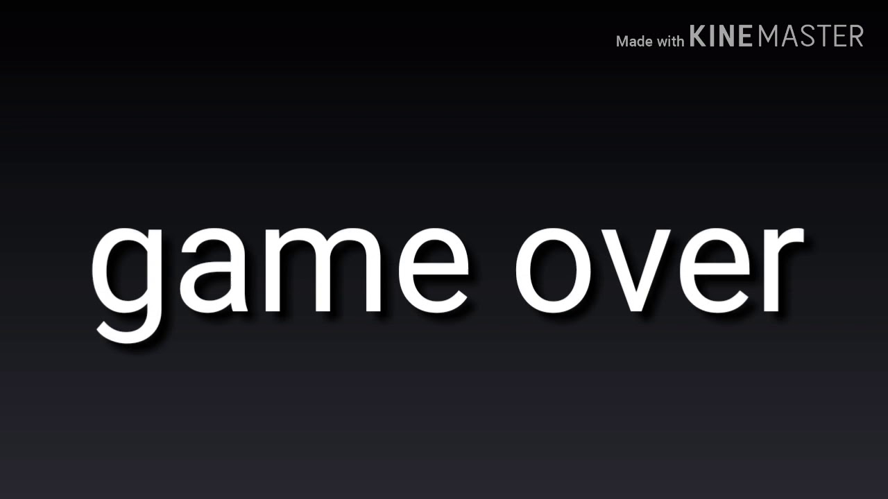 game over ~• (meme) - YouTube