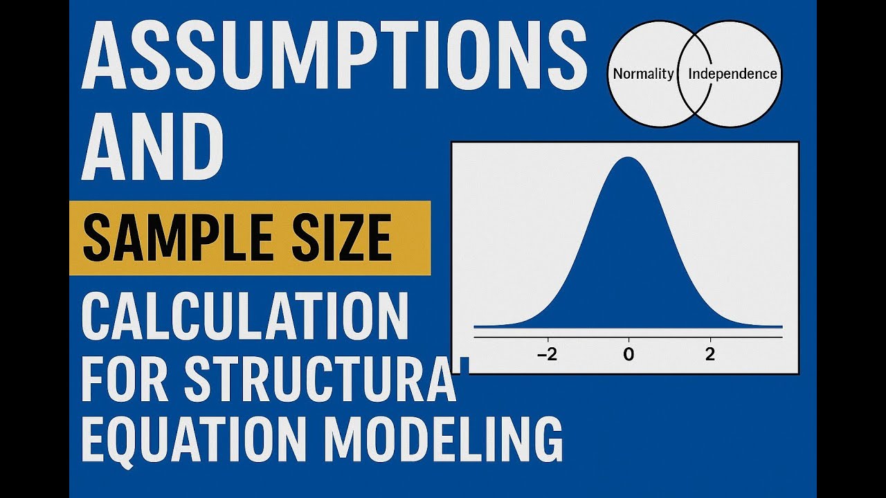 Episode 9 (SEM) Assumptions and Sample Size Calculation for Structural ...