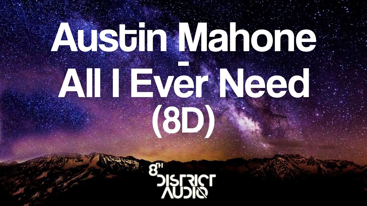 Austin Mahone - All I Ever Need (8D) - YouTube Music