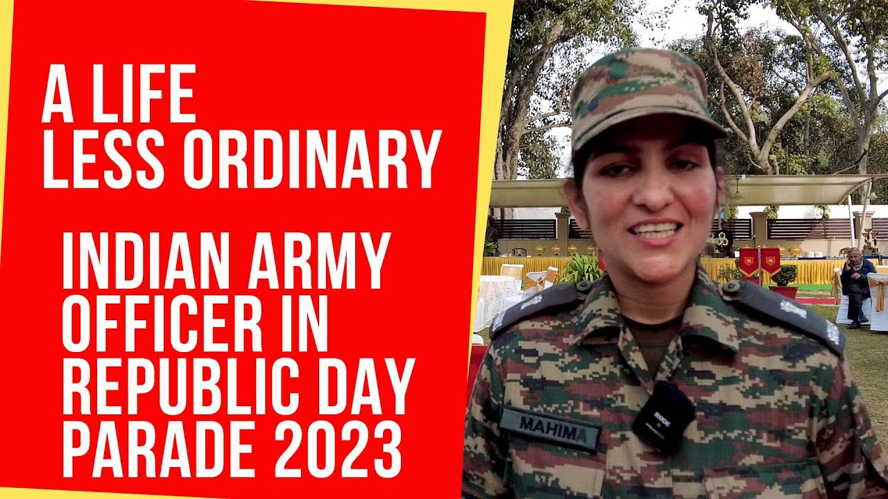 Indian Army: A Life Less Ordinary | Republic Day 2023 | Woman Officer ...