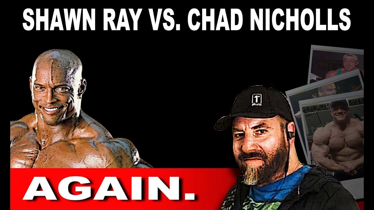 Chad Nicholls Vs. Bodybuilder Shawn Ray - YouTube