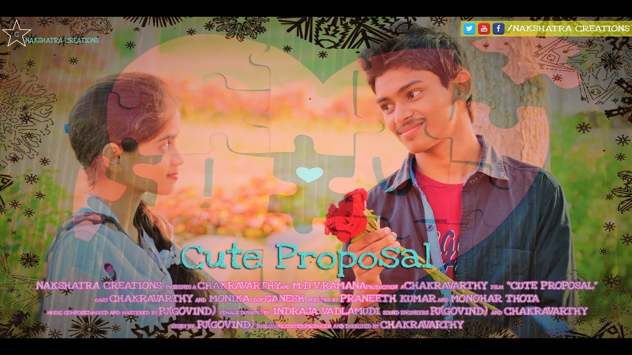 Chakravarthy Creations 'CUTE PROPOSAL' Telugu Romantic Short Film---by ...