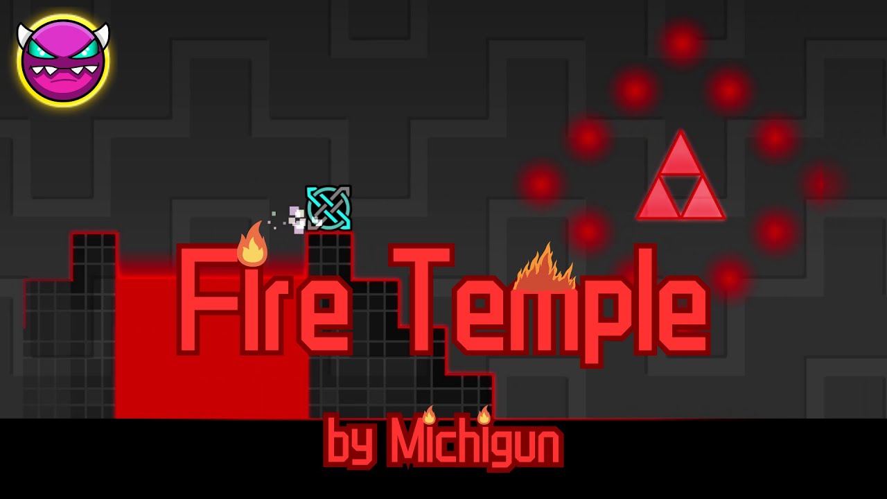 Fire Temple by Michigun (Medium Demon) {Feature} -Geometry Dash- - YouTube