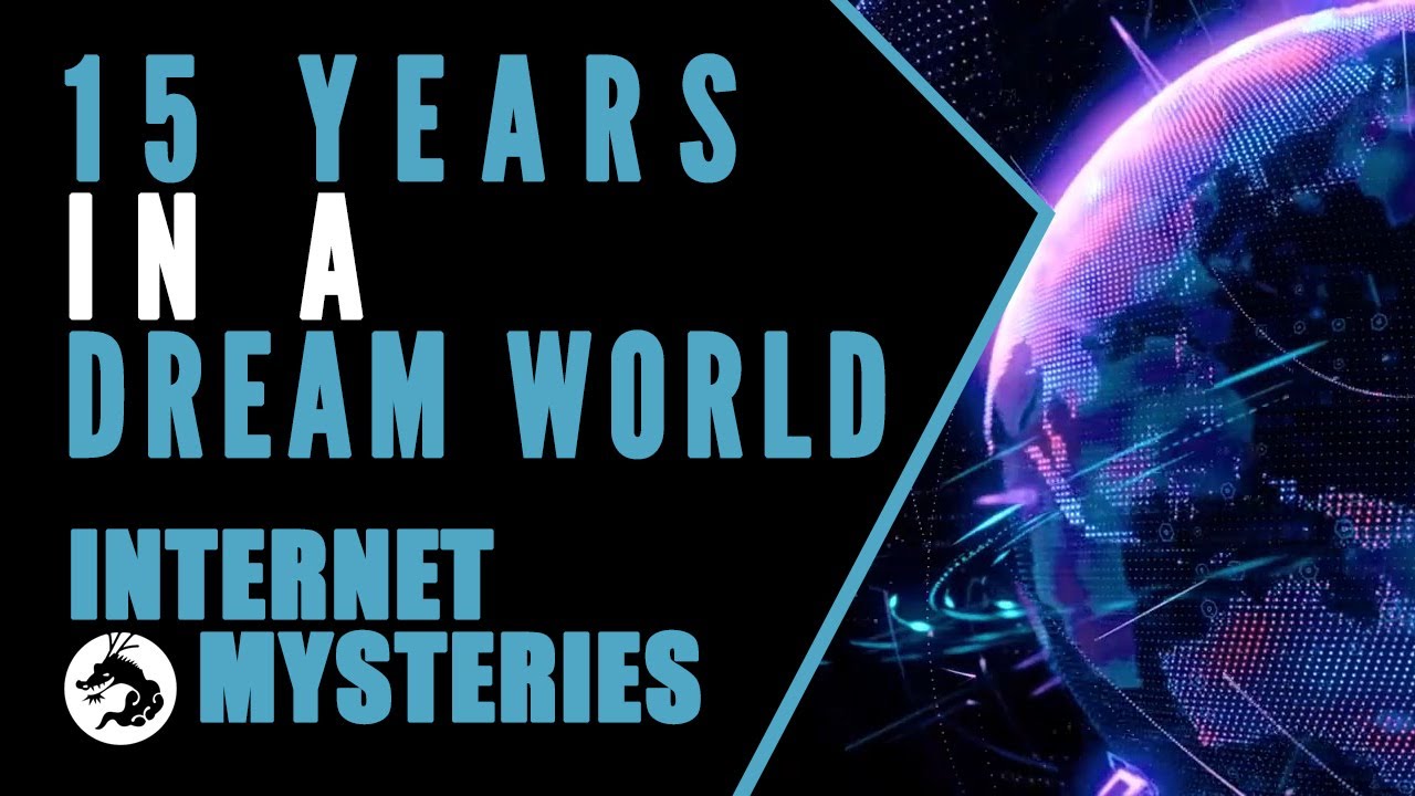 Internet Mysteries: I Spent 15 Years In A Dream World - YouTube