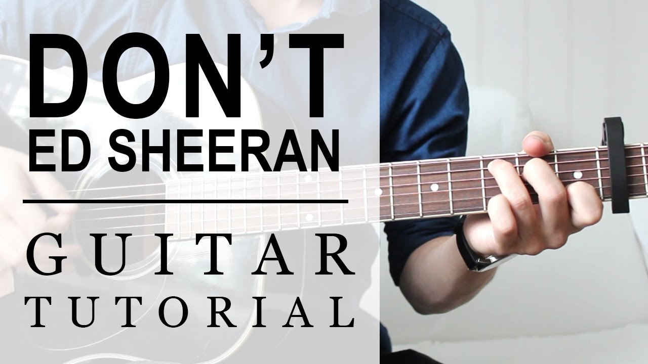 Ed Sheeran - Don't | FAST Guitar Tutorial | EASY Chords - YouTube