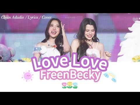 FreenBecky | Love Love | LOVE OVERLOAD | Cover | 歌詞 lyrics - YouTube