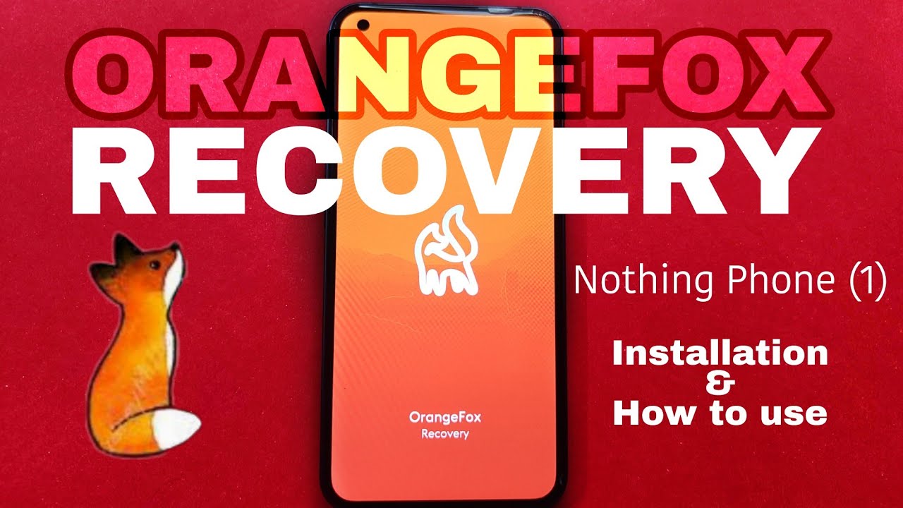 Orangefox Recovery for Nothing Phone 1 | Installation and how to use guide - YouTube