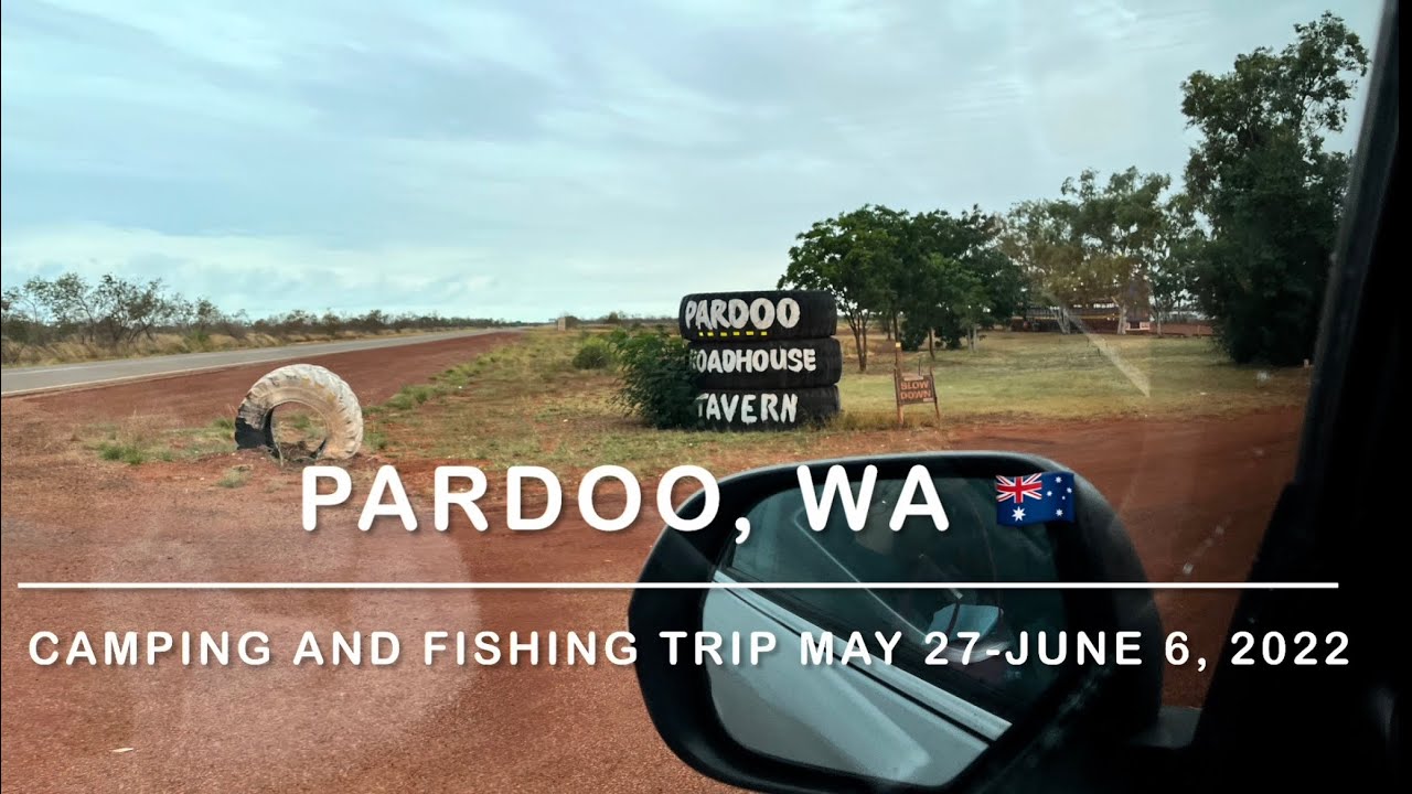 Pardoo, Western Australia 🇦🇺 🏕 and Fishing 🎣 Trip from May 27- June 6 ...