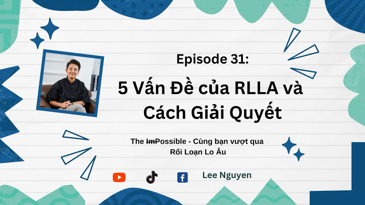EP 31: 5 Vấn Đề Của RLLA Và Cách Giải Quyết - YouTube