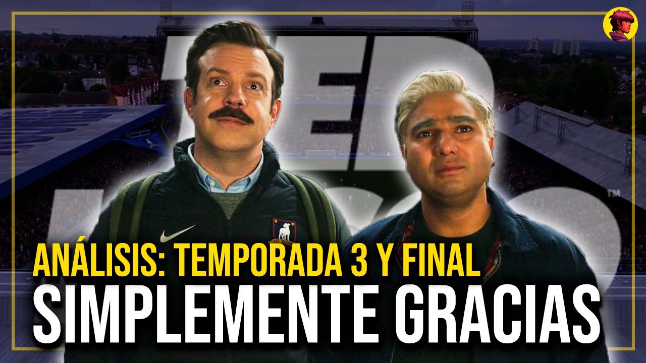 TED LASSO | ANÁLISIS y EXPLICACIÓN de la TEMPORADA 3: Simplemente Gracias - YouTube