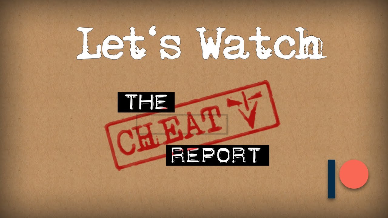 Let's Watch THE CHEAT REPORT - YouTube