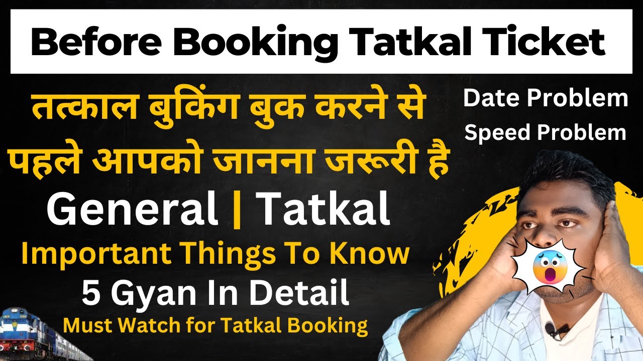 5 Important Things To Know for Tatkal Ticket booking | how to book ...