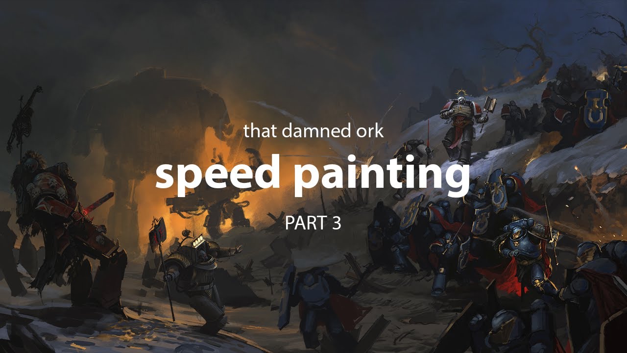 "That damned ork" timelapse part 3 - YouTube