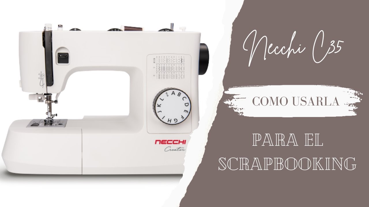 Necchi C35. Como usarla para scrapbooking 🧵 - YouTube