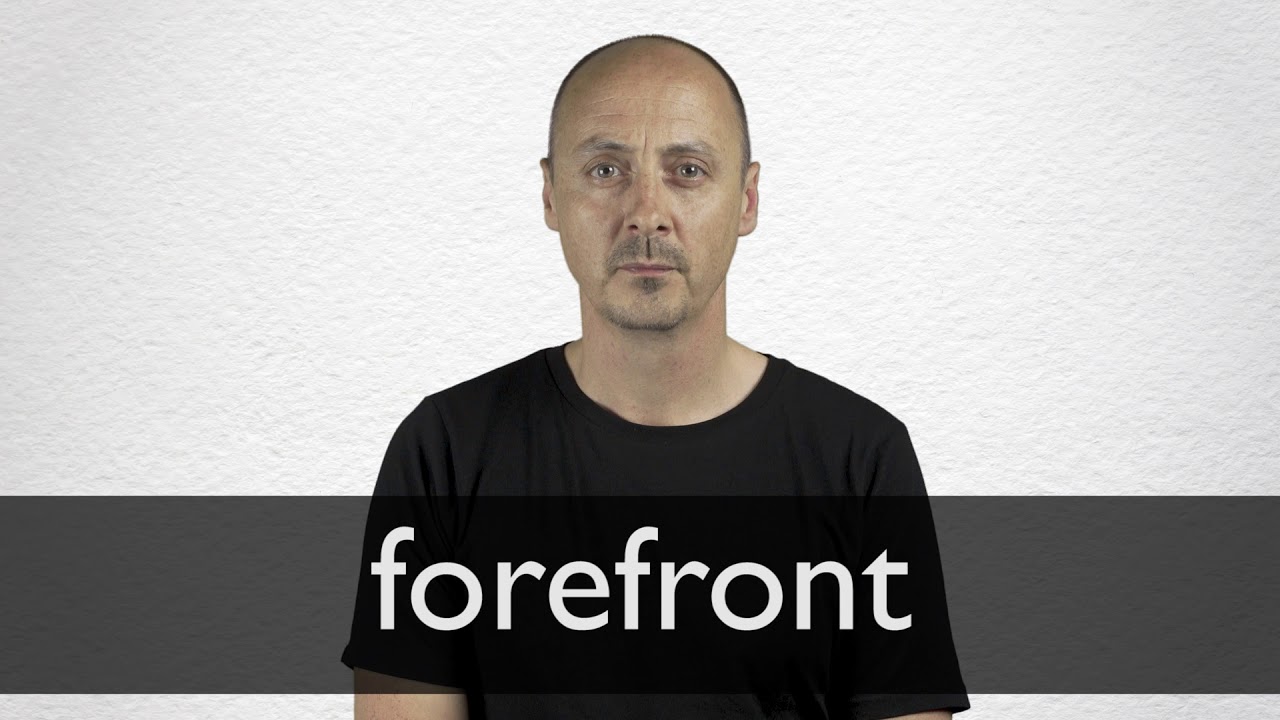 How to pronounce FOREFRONT in British English - YouTube
