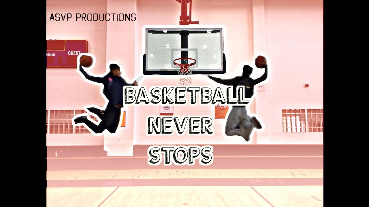 "BASKETBALL NEVER STOPS" - by AsvpVibez (CONCEPT VIDEO) - YouTube