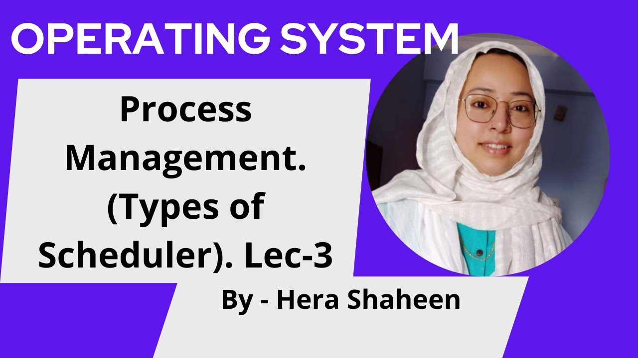 Process Management. (Types of Scheduler). Lec-3 - YouTube