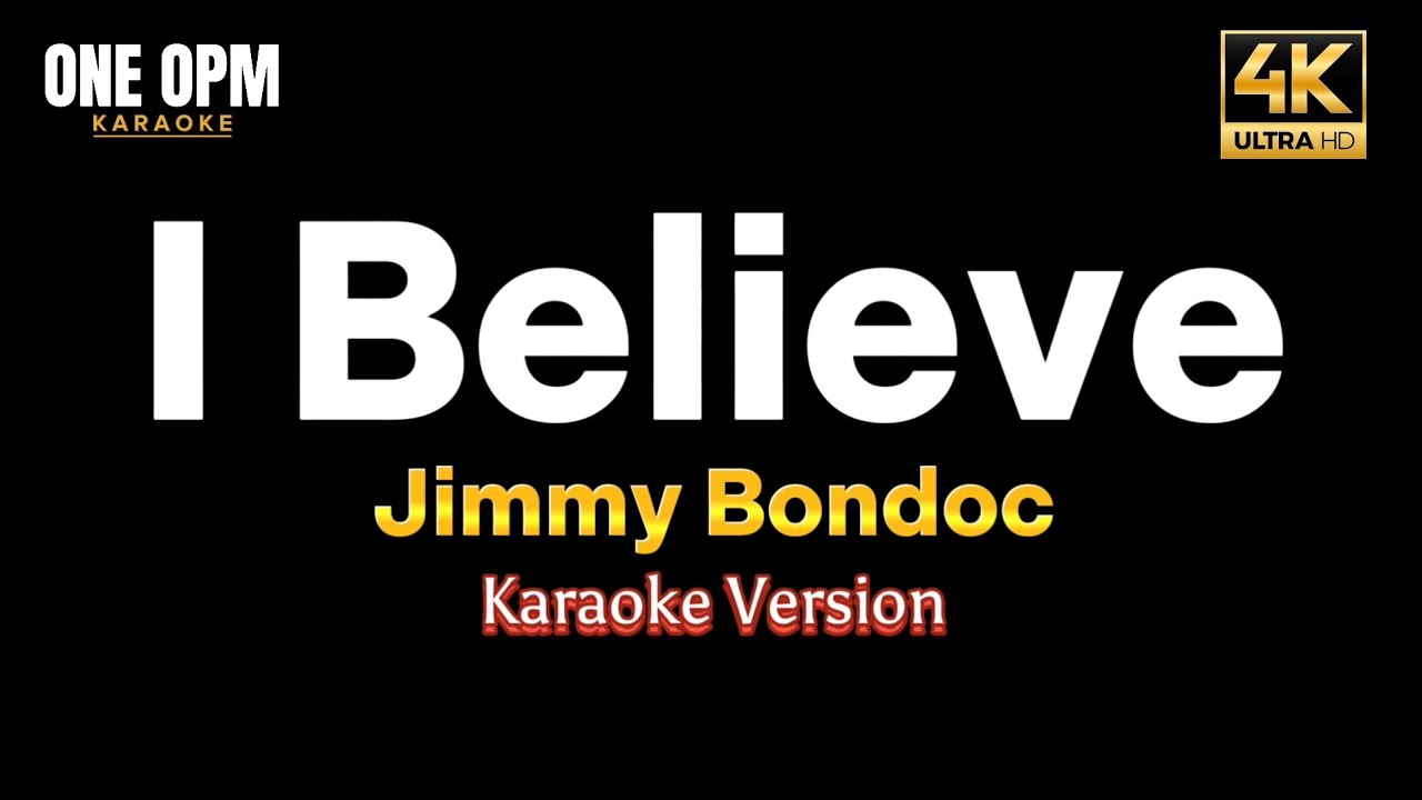 I Believe - Jimmy Bondoc (karaoke version) - YouTube