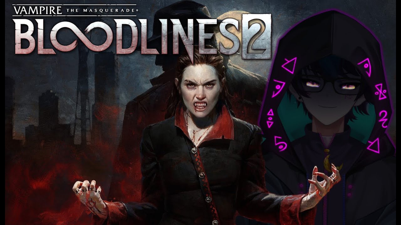 【Vampire the Masquerade Bloodlines 2】Vampire-Loving Vampire Plays ...