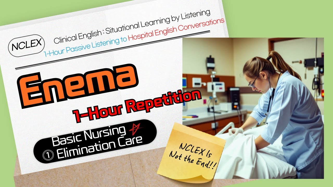 Fundamentals of Nursing -⓵ Excretion Care(Enemas, retention enemas, and ...