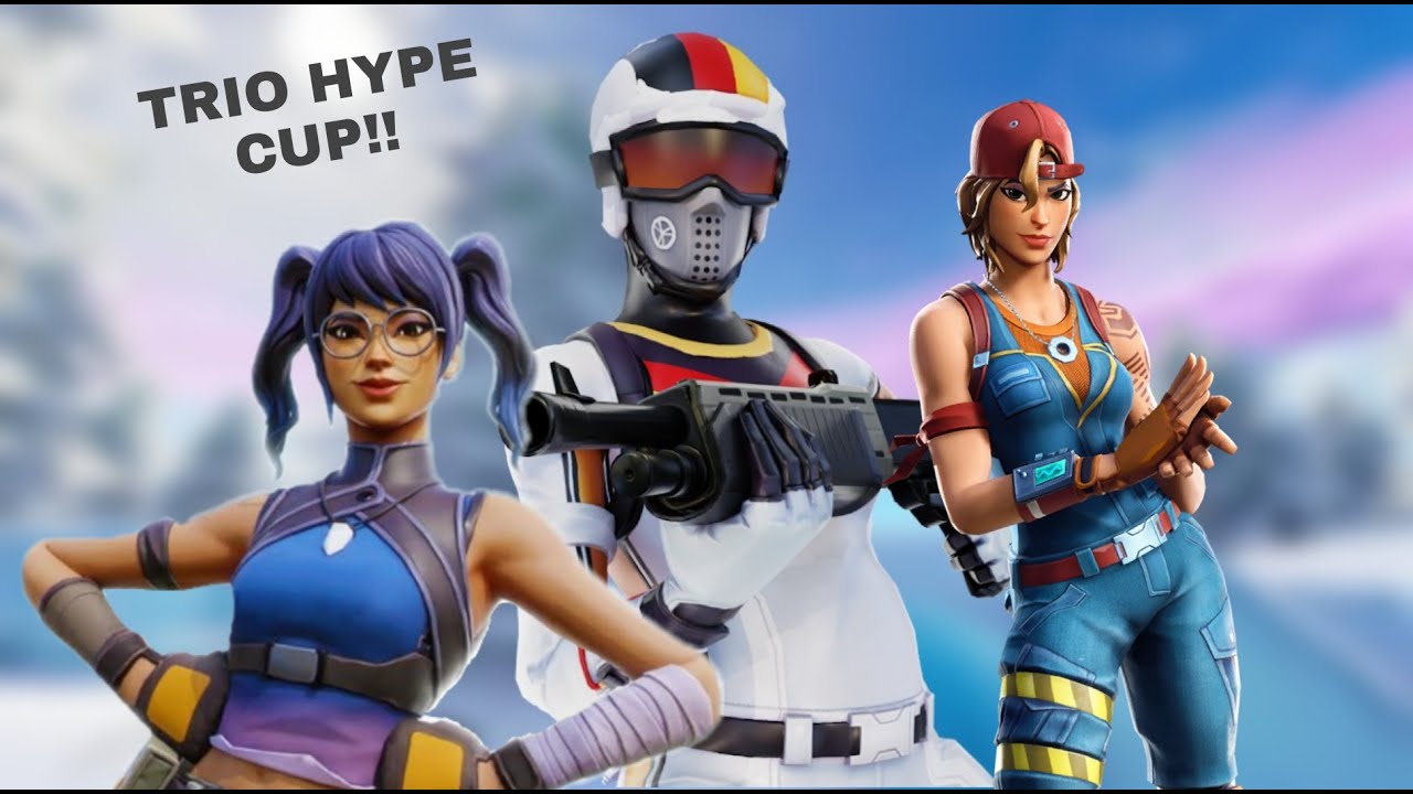 Trio Hype cup!! Fortnite battle royale - YouTube