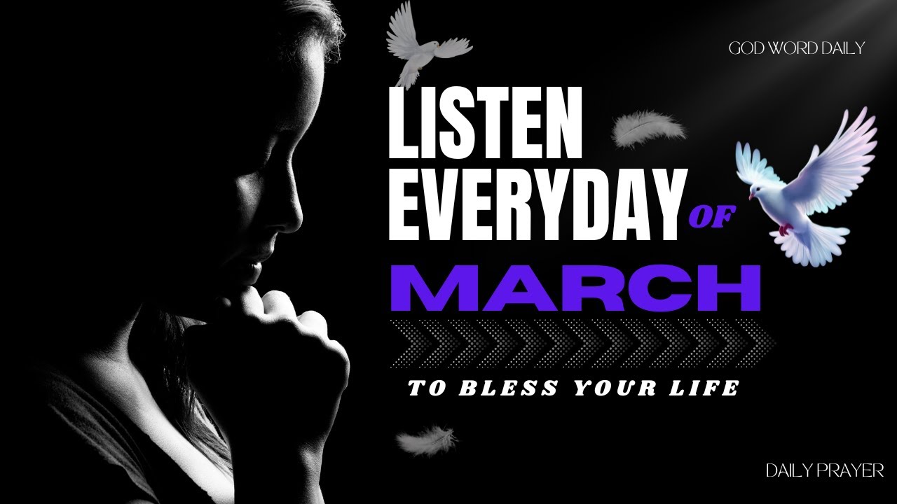 PRAY THIS Powerful March Prayer for Blessing And Breakthrough (Morning ...