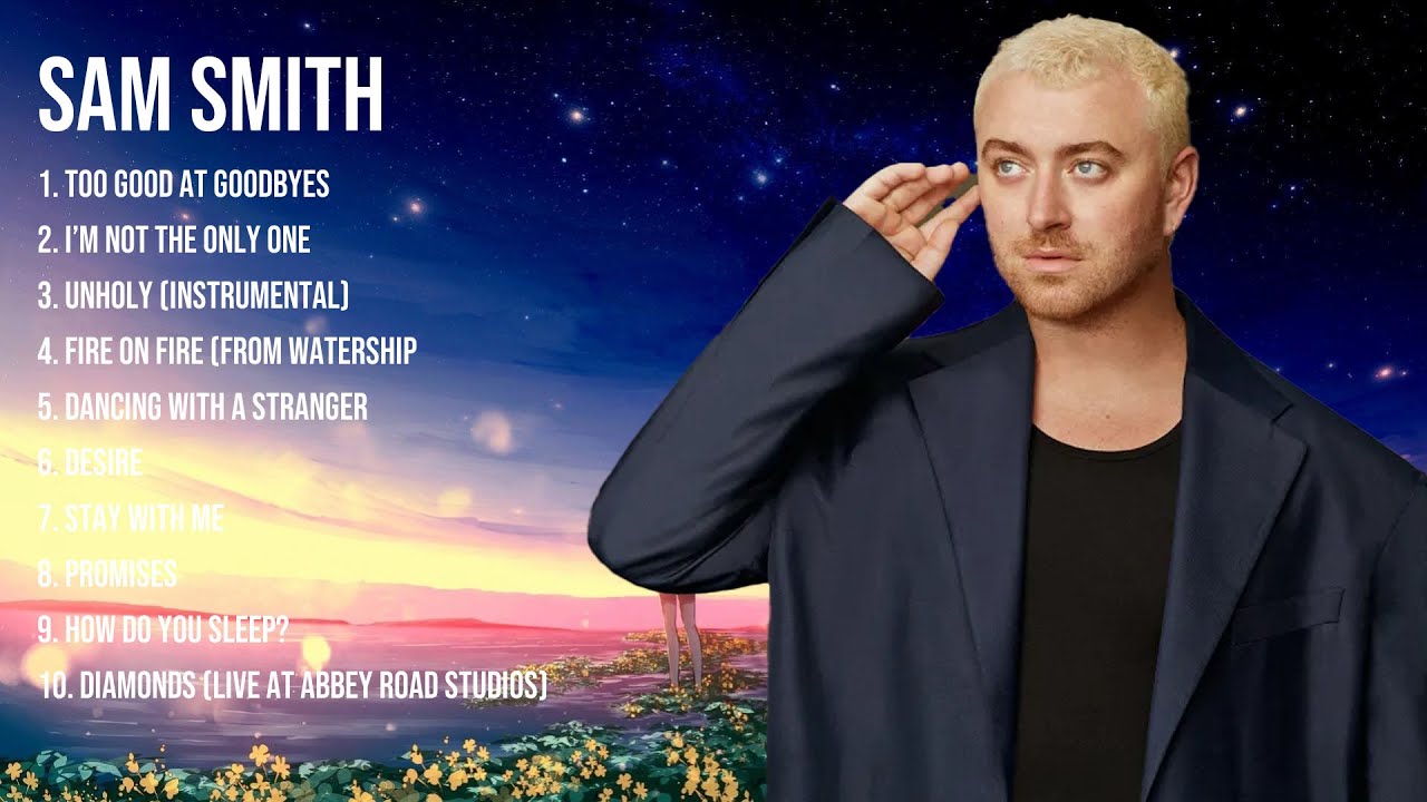 Sam Smith Top Of The Music Hits 2023 Most Popular Hits Playlist - YouTube