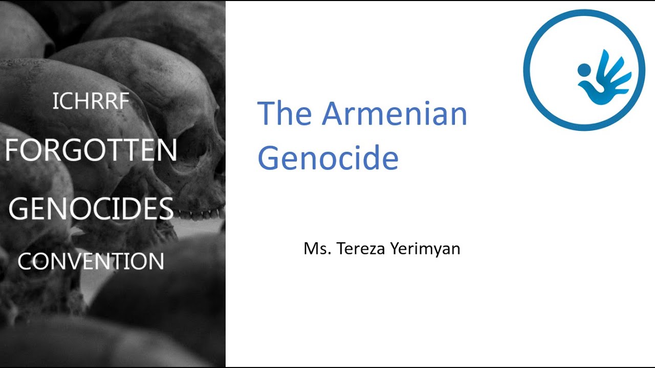 Tereza Yerimyan: The Armenian Genocide - ICHRRF Forgotten Genocides ...
