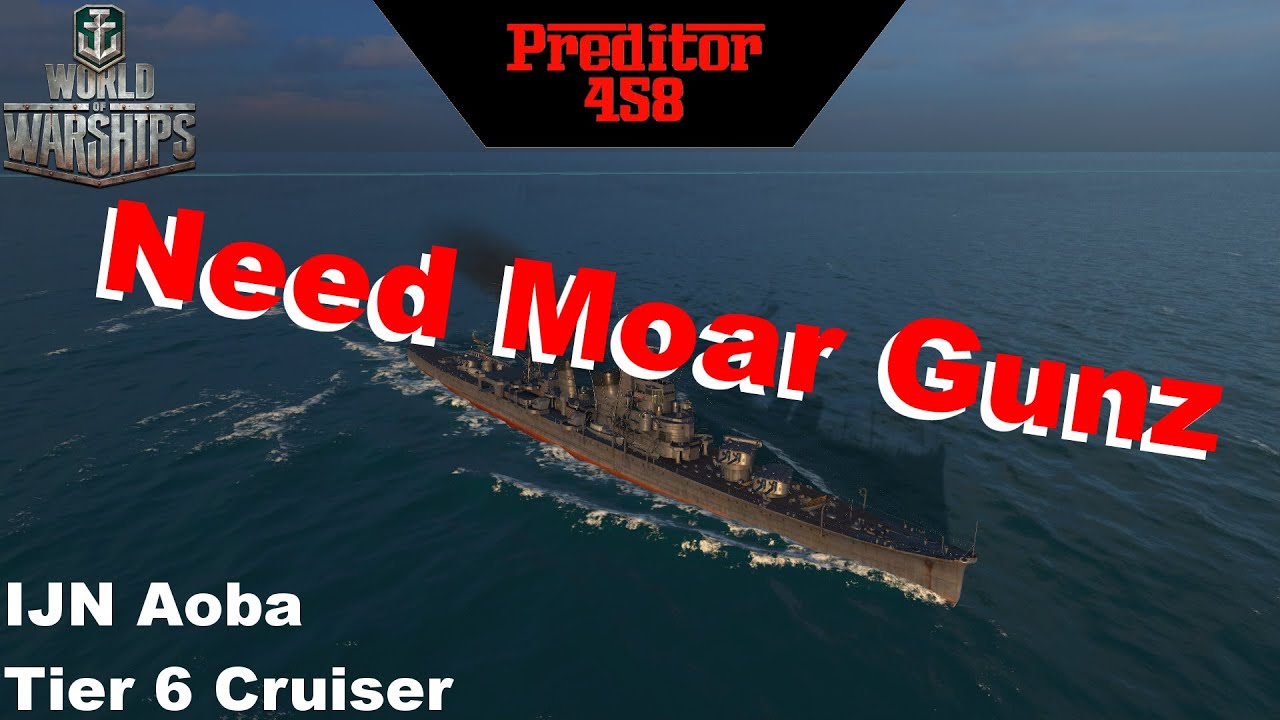 World of Warships - IJN Aoba Tier 6 - Need Moar Gunz - YouTube