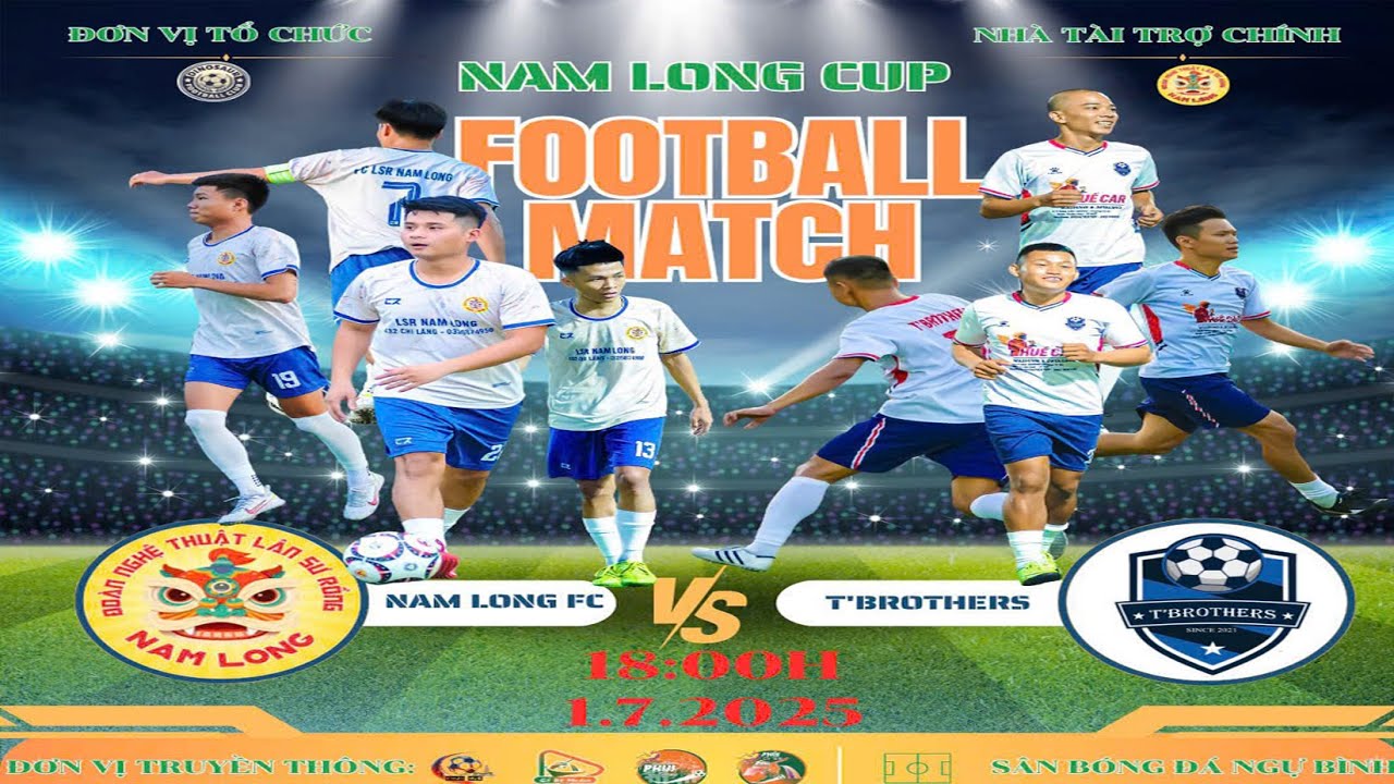 🔴BÁN KẾT 1⚔️ FC NAM LONG 🆚 FC T'BROTHERS🏆 GIẢI BÓNG ĐÁ SÂN 7 – TRANH ...