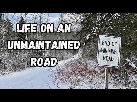 Life on an Unmaintained Road in Maine | The Harsh Truth - YouTube