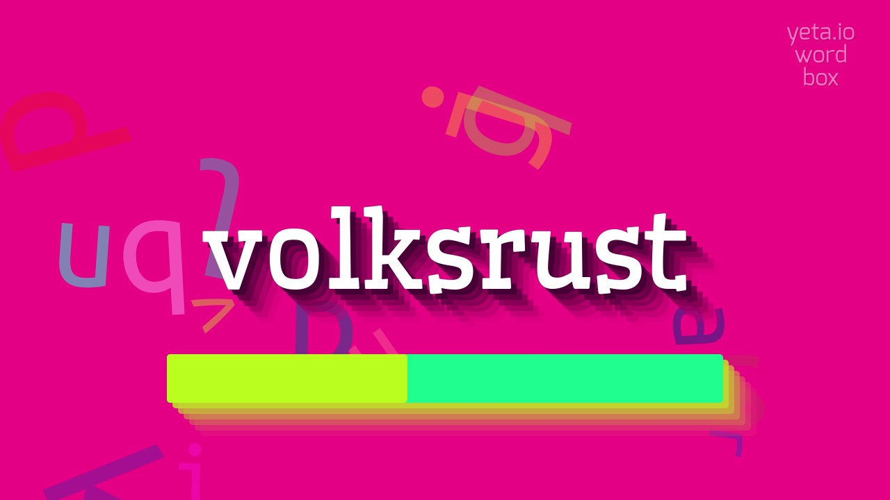 HOW TO SAY VOLKSRUST? - YouTube