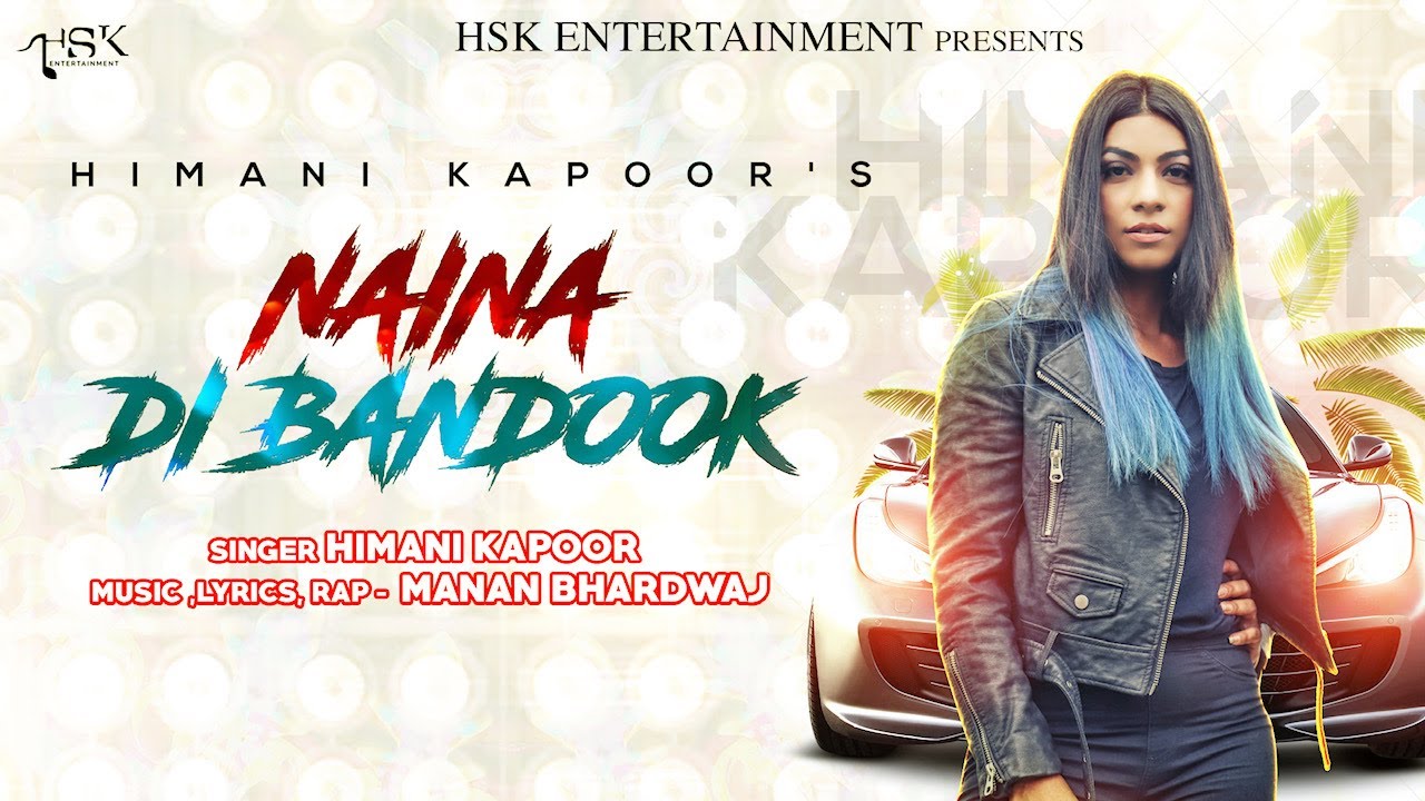 Naina Di Bandook (Official Video) | Himani Kapoor | Manan Bhardwaj ...