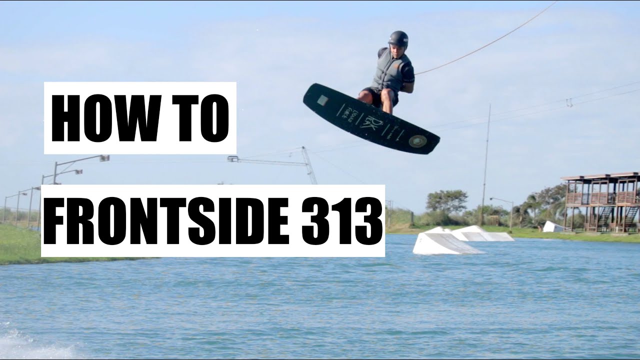 HOW TO DO A FRONTSIDE 313 - WAKEBOARDING TUTORIAL - YouTube