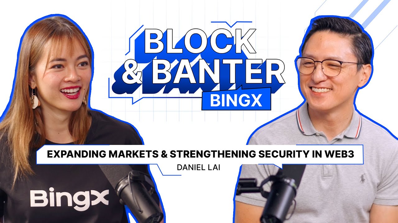 Expanding Markets & Strengthening Security in Web3 | Daniel Lai | BingX ...