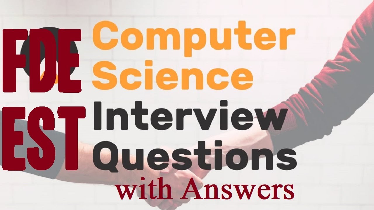 FDE EST Computer Science Interview Questions with Answers | FDE EST CS ...