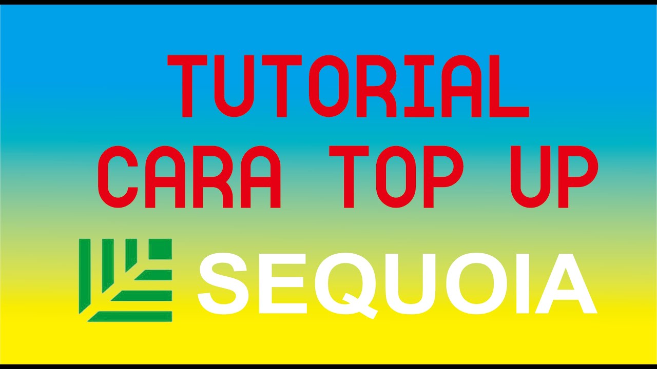 TUTORIAL TOP UP DI SEQUOIA TERBARU - YouTube