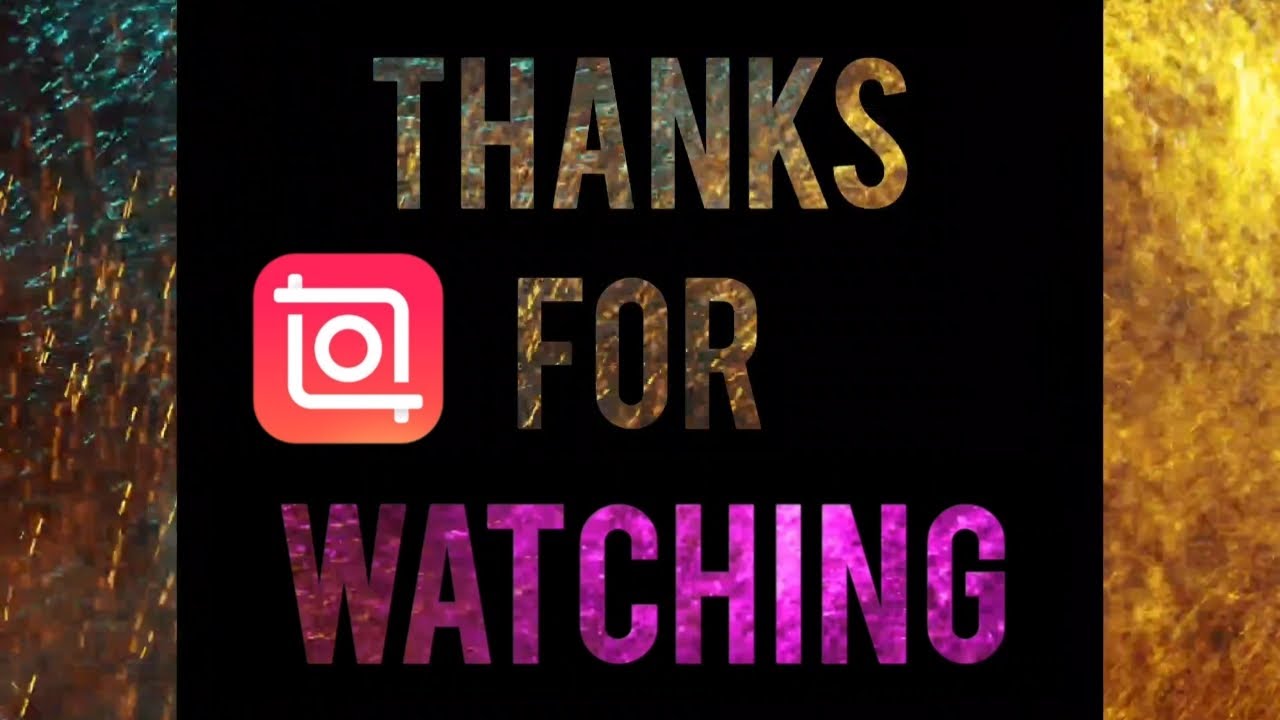 Thanks For Watching Outro Tutorial on inshot video Editor (it edit ...