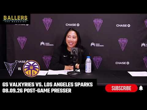 Head Coach Natalie Nakase: GS Valkyries Postgame Presser vs. Los Angeles Sparks | 08.09.26