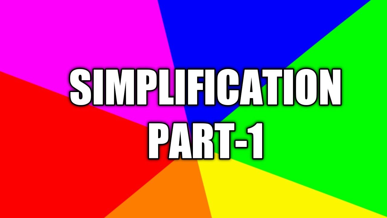 Simplification Part -1 - YouTube