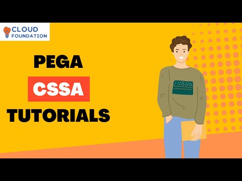 Pega CSSA Tutorial | What is Pega CSSA | Pega CSSA Training | Pega course | Cloudfoundation ...