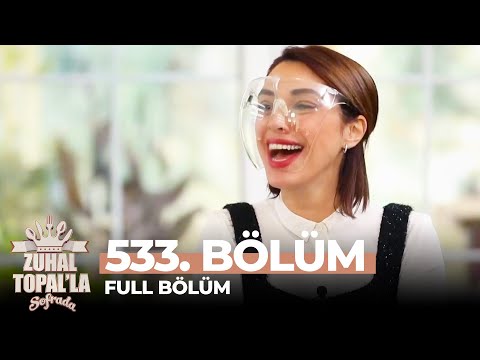 Zuhal Topal'la Sofrada 533. Bölüm (3 Şubat 2021)