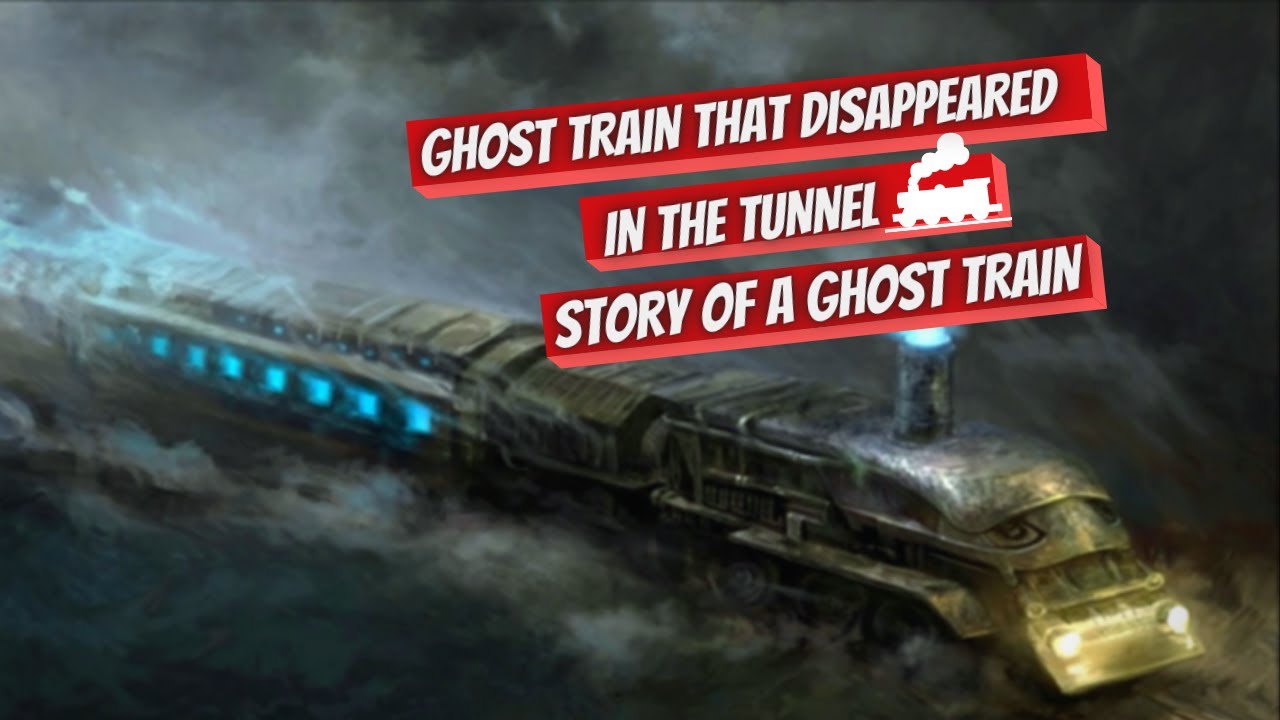 The train that disappeared in the tunnel - Story of a ghost train - YouTube