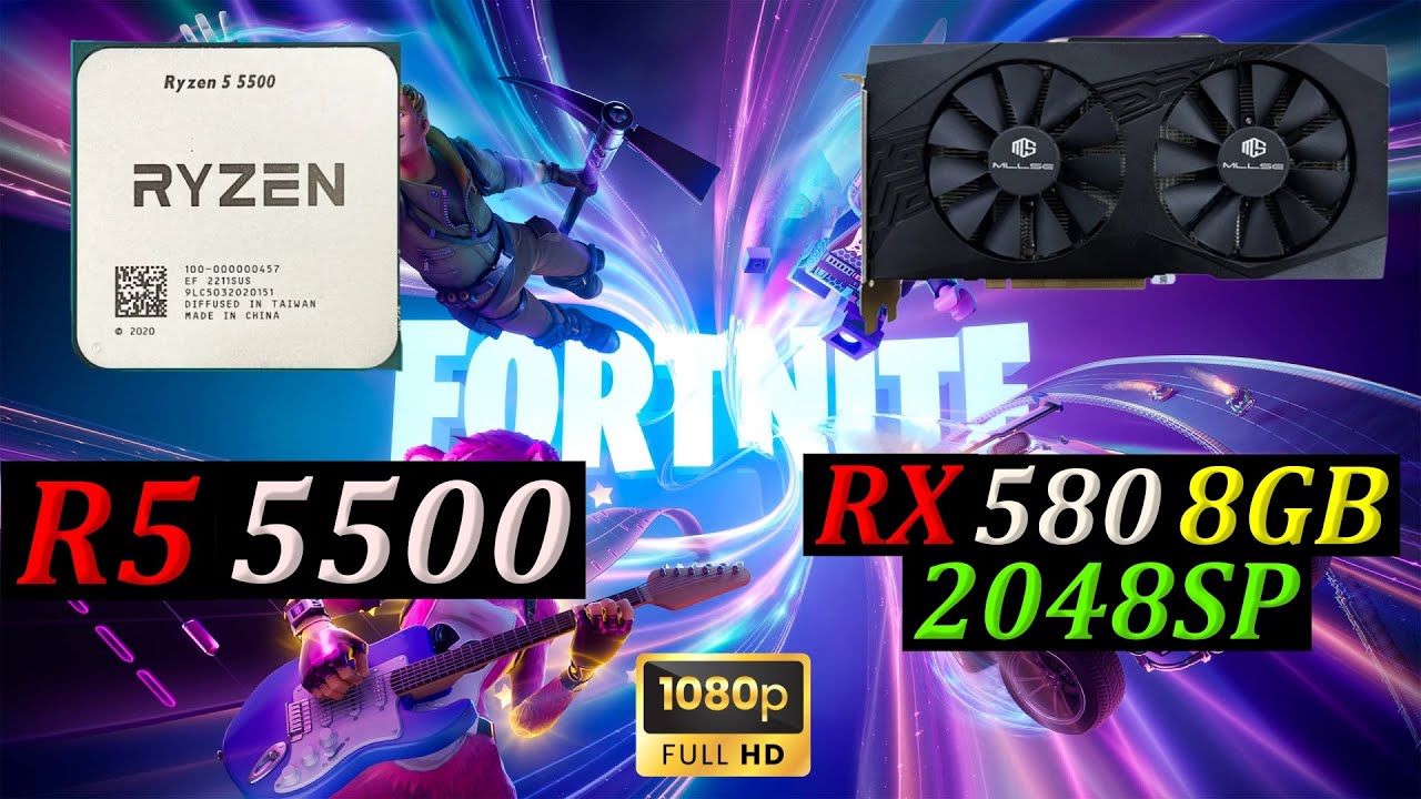 RYZEN 5 5500 + RX 580 8GB 2048SP - FORTNITE (Competitive Settings 1080p ...